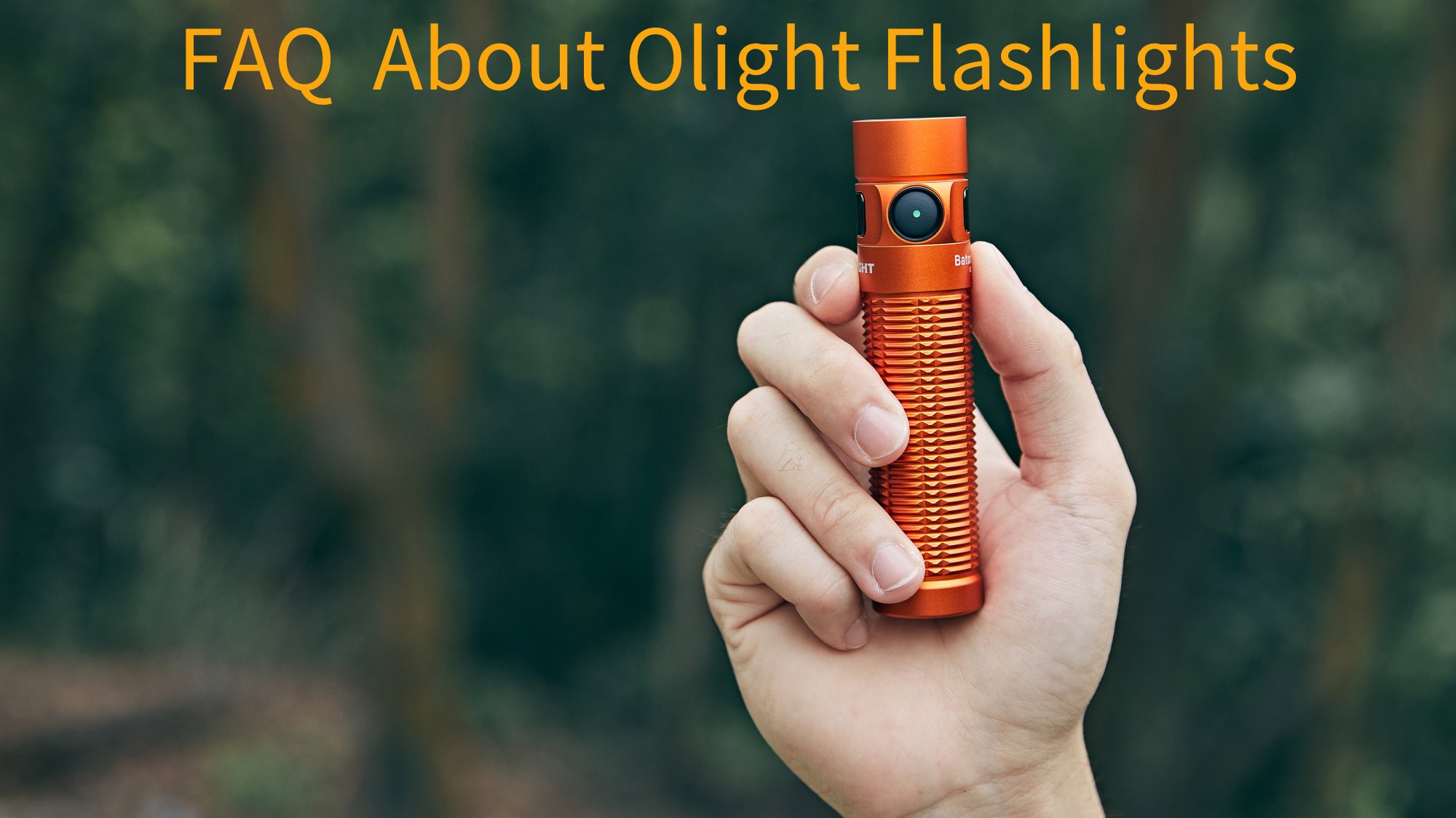 Answers to Commonly Asked Questions about Olight Flashlights